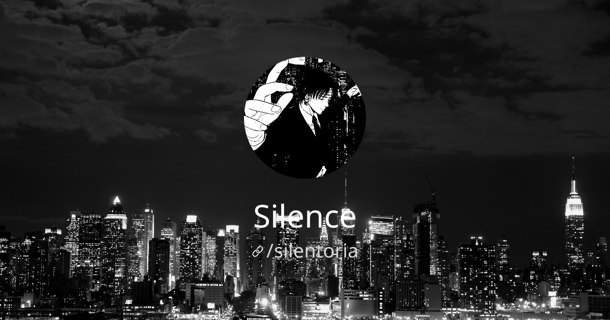Silence (@silentoria)