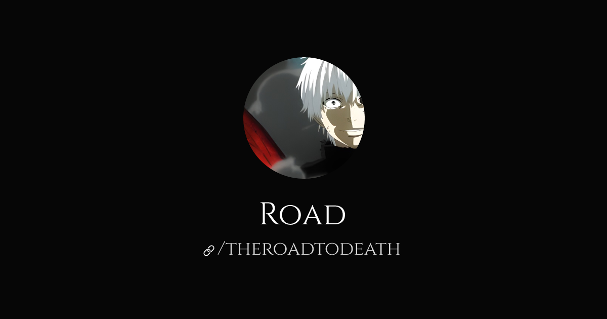 Road (@theroadtodeath)
